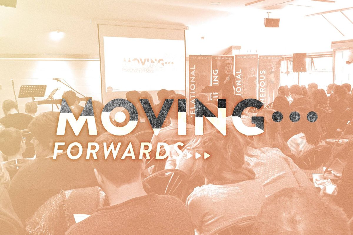 One Small Step to Move Forward · The Globe Church