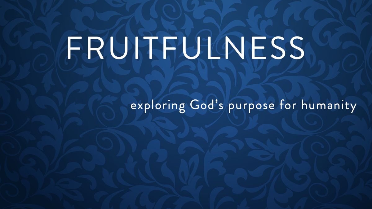 Fruitfulness · The Globe Church